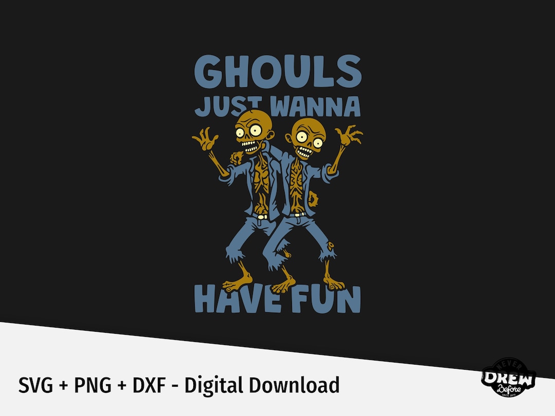 Ghouls Just Wanna Have Fun SVG Set. DIY Halloween Design. Design for T ...
