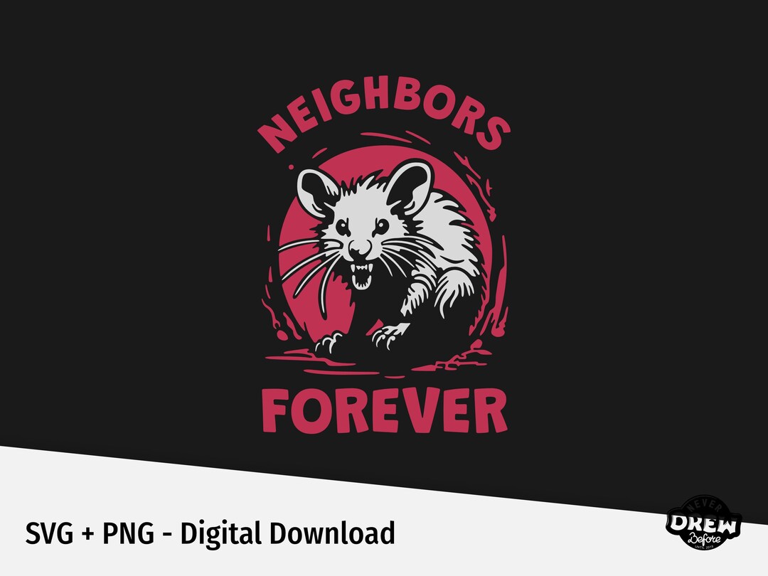 Neighbors Forever SVG & PNG. Possum Design. T-shirt Print Design. for ...