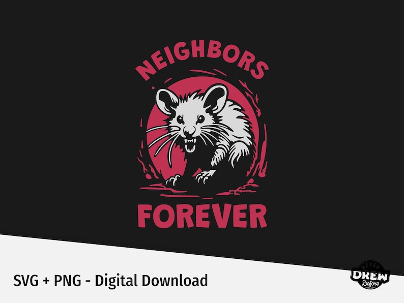 Neighbors Forever SVG & PNG. Possum Design. T-shirt Print Design. for ...