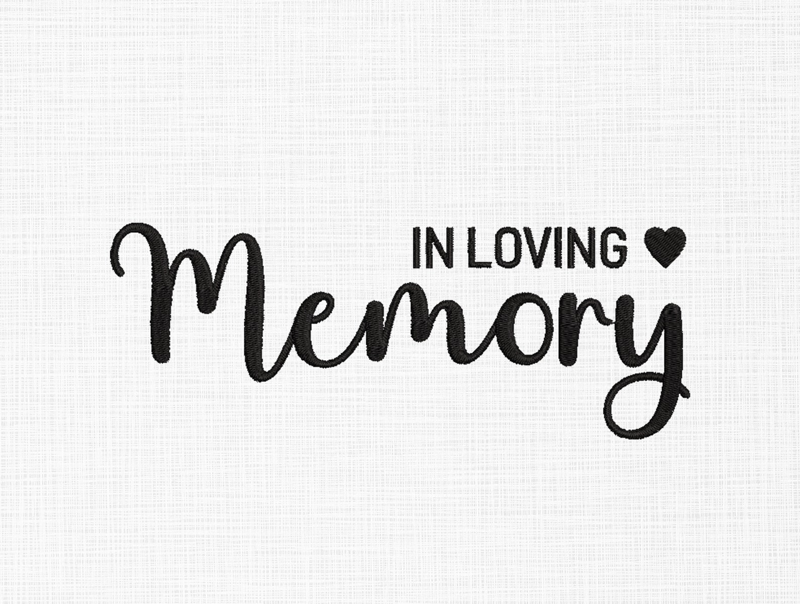 In Loving Memory Embroidery Design Machine Embroidery Design Memory ...