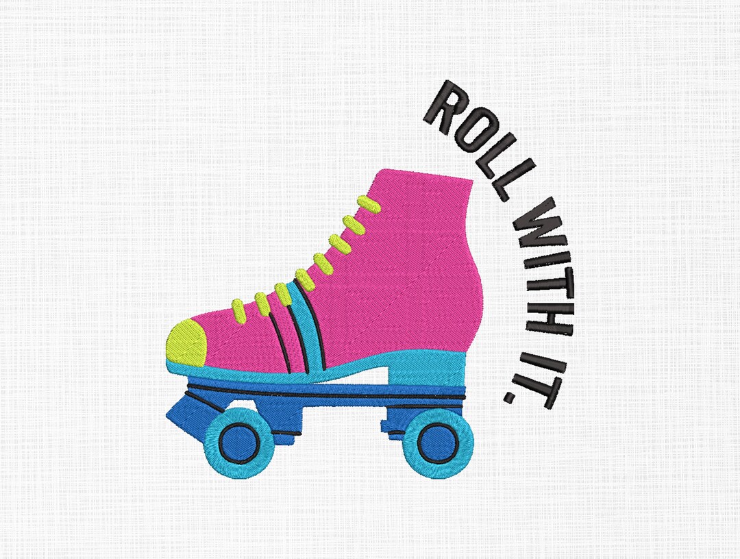 Roll With It Embroidery Design Machine Embroidery Design Roller Skate ...