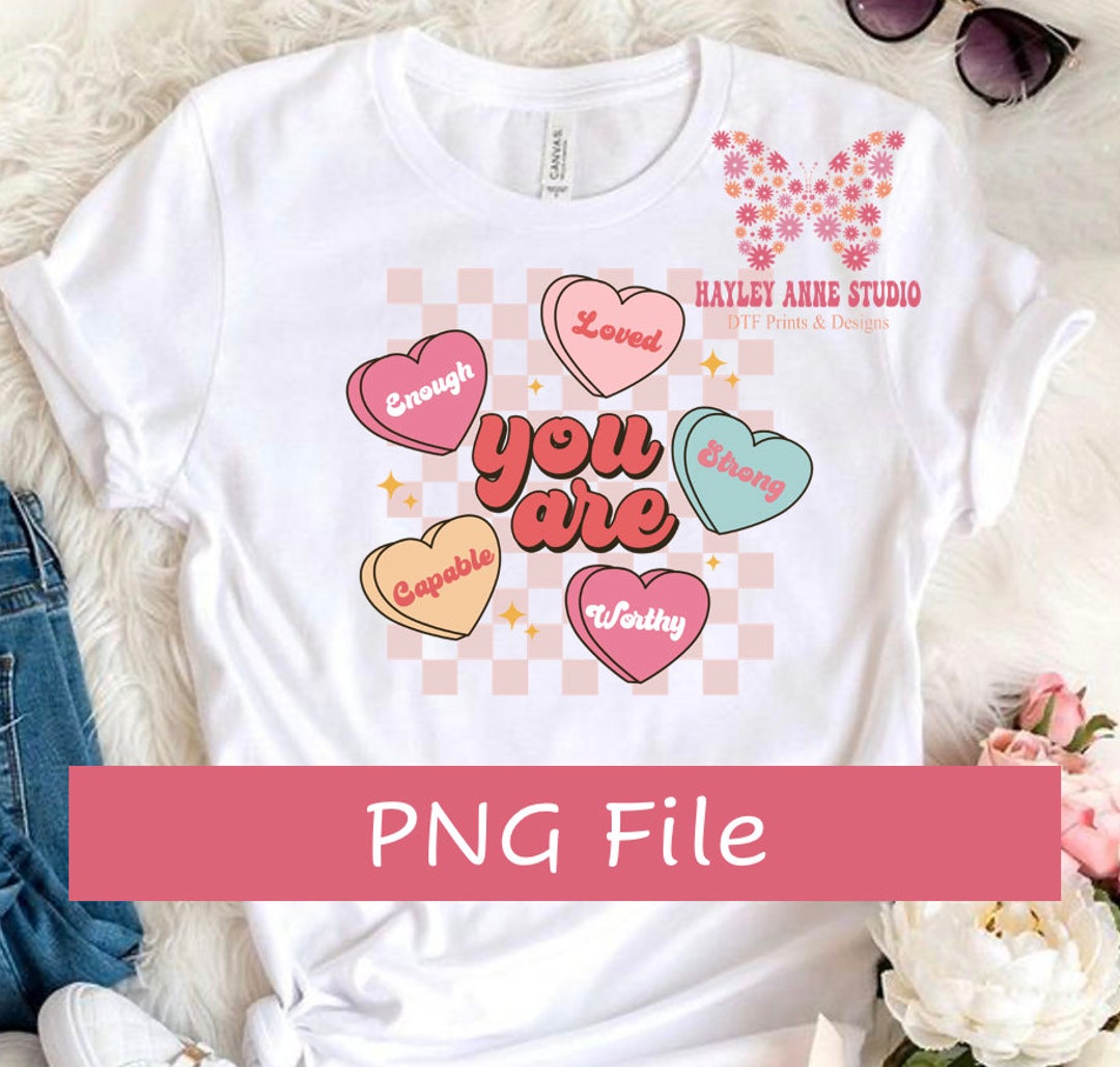 You Are, Sweethearts Encouragement, Valentines Day, Valentine PNG, Day ...