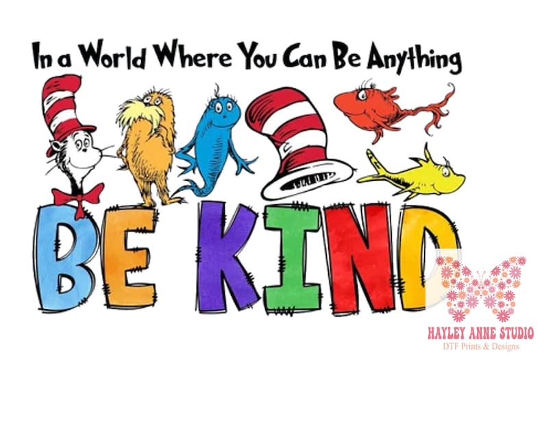 Be KIND Dr Seuss DTF Print Ready to Press Dtf Transfers - Etsy