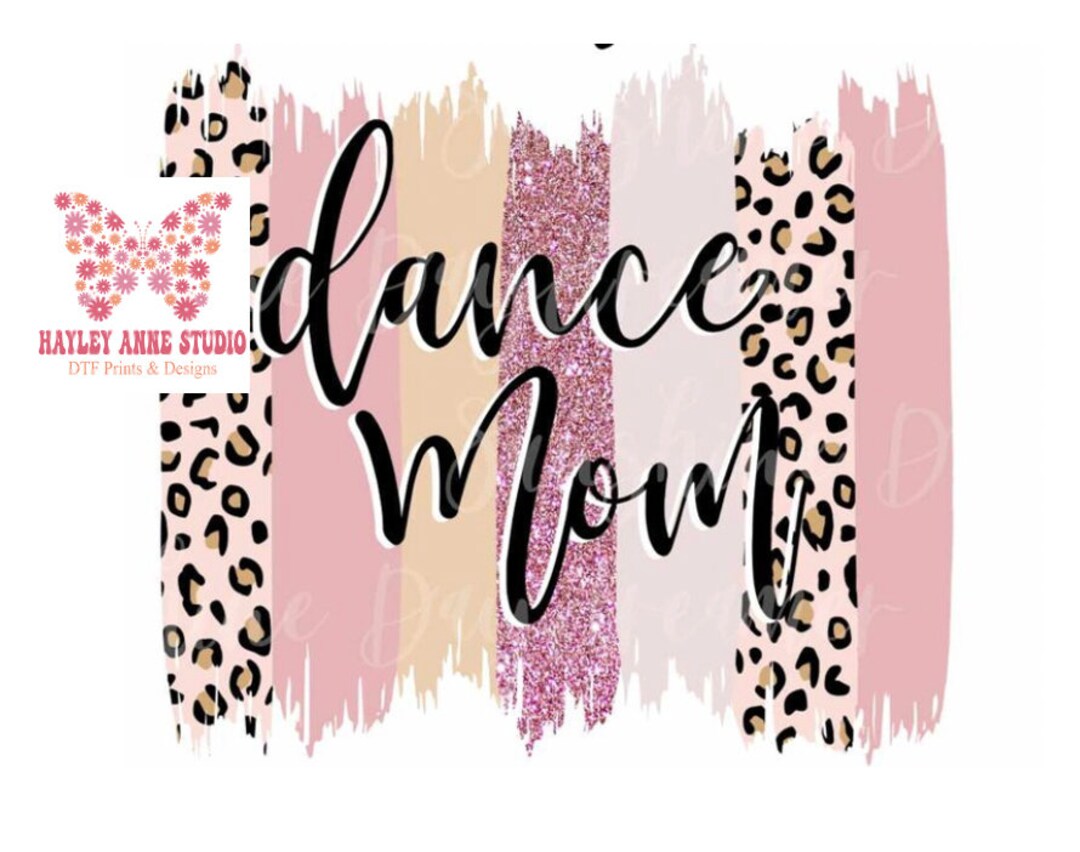 Dance, Dance Mom DTF, Dance Leopard, DTF Print, Ready to Press, Dtf ...