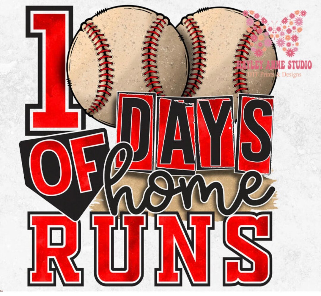 100 Days of Home Runs, School, 100th Day of School, DTF Print, Ready to ...