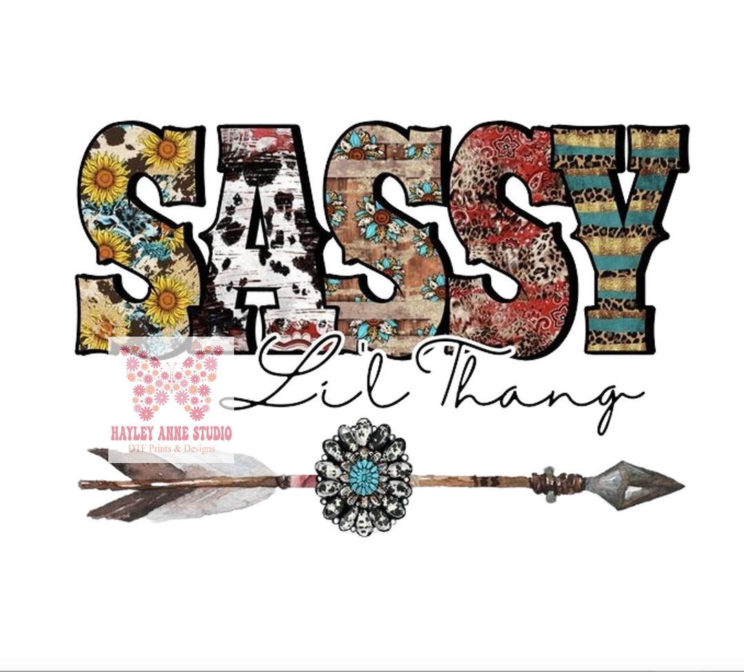 Sassy Lil Thang, Sassy, Western DTF, DTF Print, Ready to Press, Dtf ...