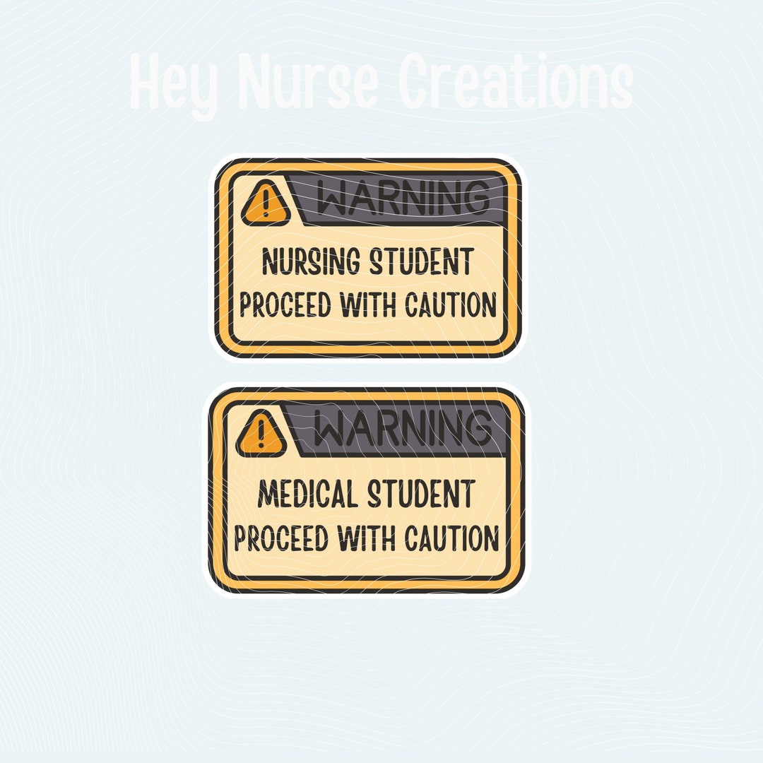 Nursing Student Sticker. Medical Student Sticker. Proceed With Caution ...