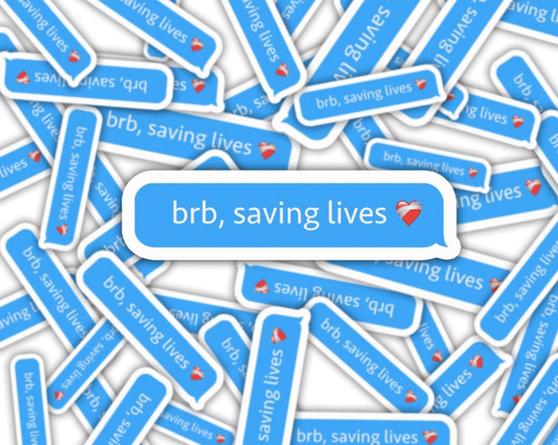 BRB Saving Lives Sticker. Funny Nurse Sticker. Nurse Gifts. Medical ...