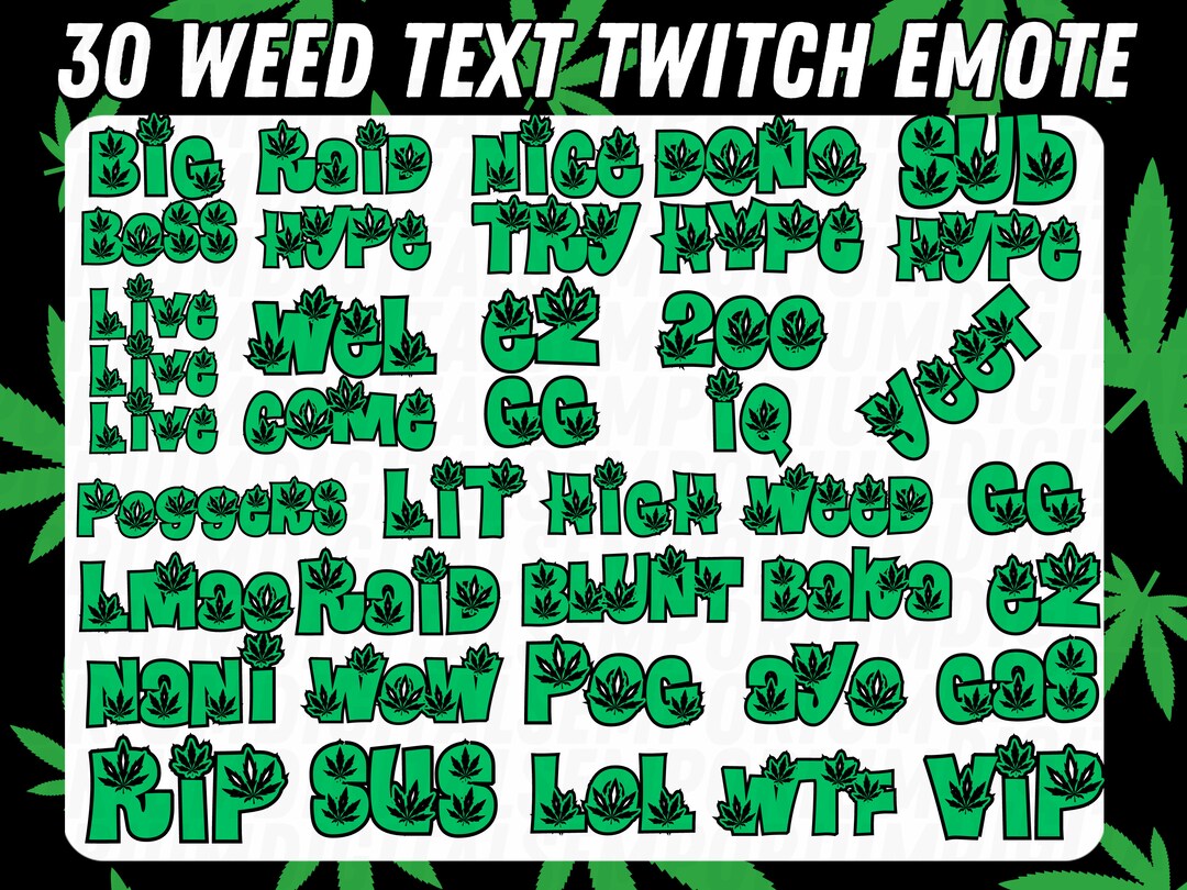 30 Weed Text Twitch Emote Weed Emote, Marijuana Emote, Cannabis Emote ...