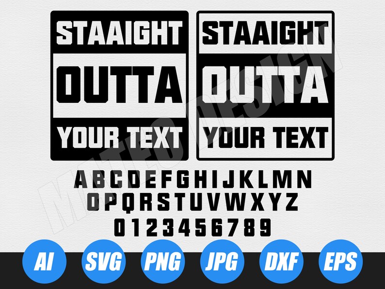 Straight Outta SVG, Straight Outta Your Text SVG, Straight Outta ...