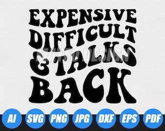 Expensive Difficult and Talks Back SVG, Expensive Difficult and Talk ...
