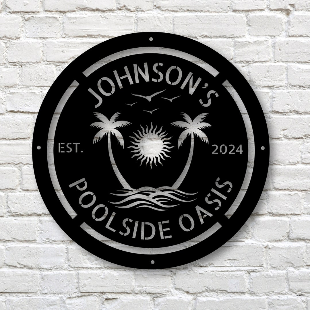 Custom Metal Pool Sign, Personalized Poolside Oasis Wall Art, Outdoor ...