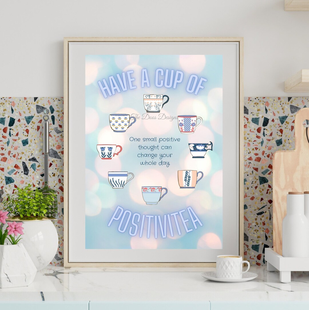 Cup of Positivitea, Positivitea Wall Decor, Positive Wall Prints ...