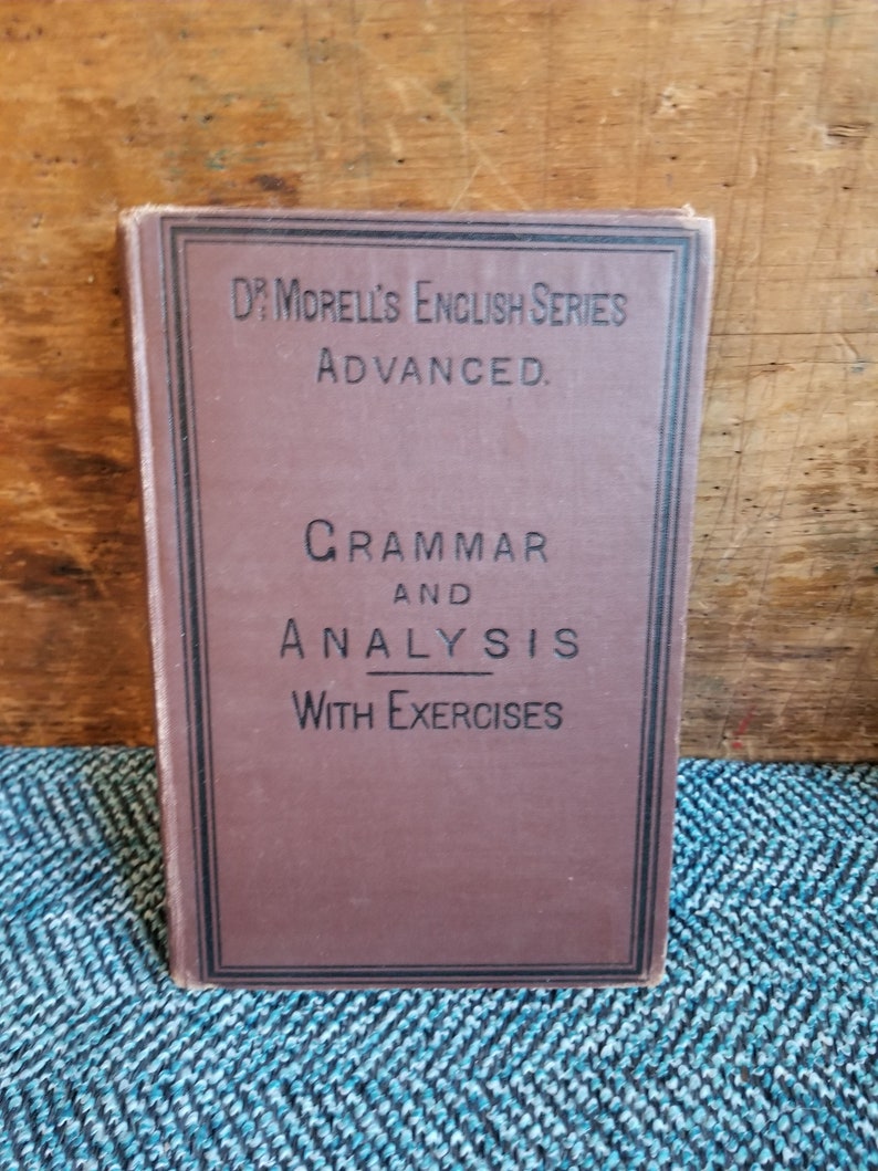 Vintage Dr, Morell's English Series Advanced, Grammar and Analysis With ...
