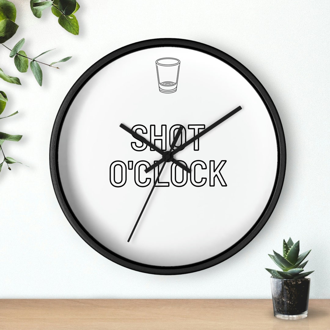 Shot O'clock Wall Clock Fun Art Drinking Minimalist - Etsy