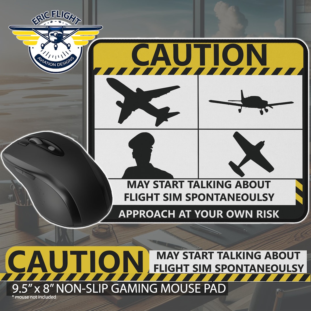 Caution May Start Talking About Flight Sim Spontaneously Pilot Aviation ...