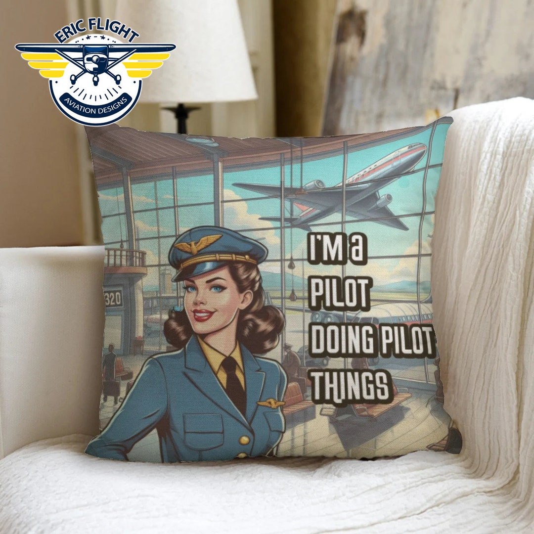 I'm a Pilot Doing Pilot Things Female 2 Sided Print Couch Pillow With ...