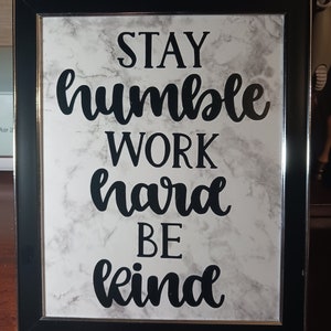 Stay Humble Work Hard Be Kind Sign - Etsy
