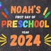 Editable First Day of Preschool 2024, Printable Preschool Sign, Custom ...