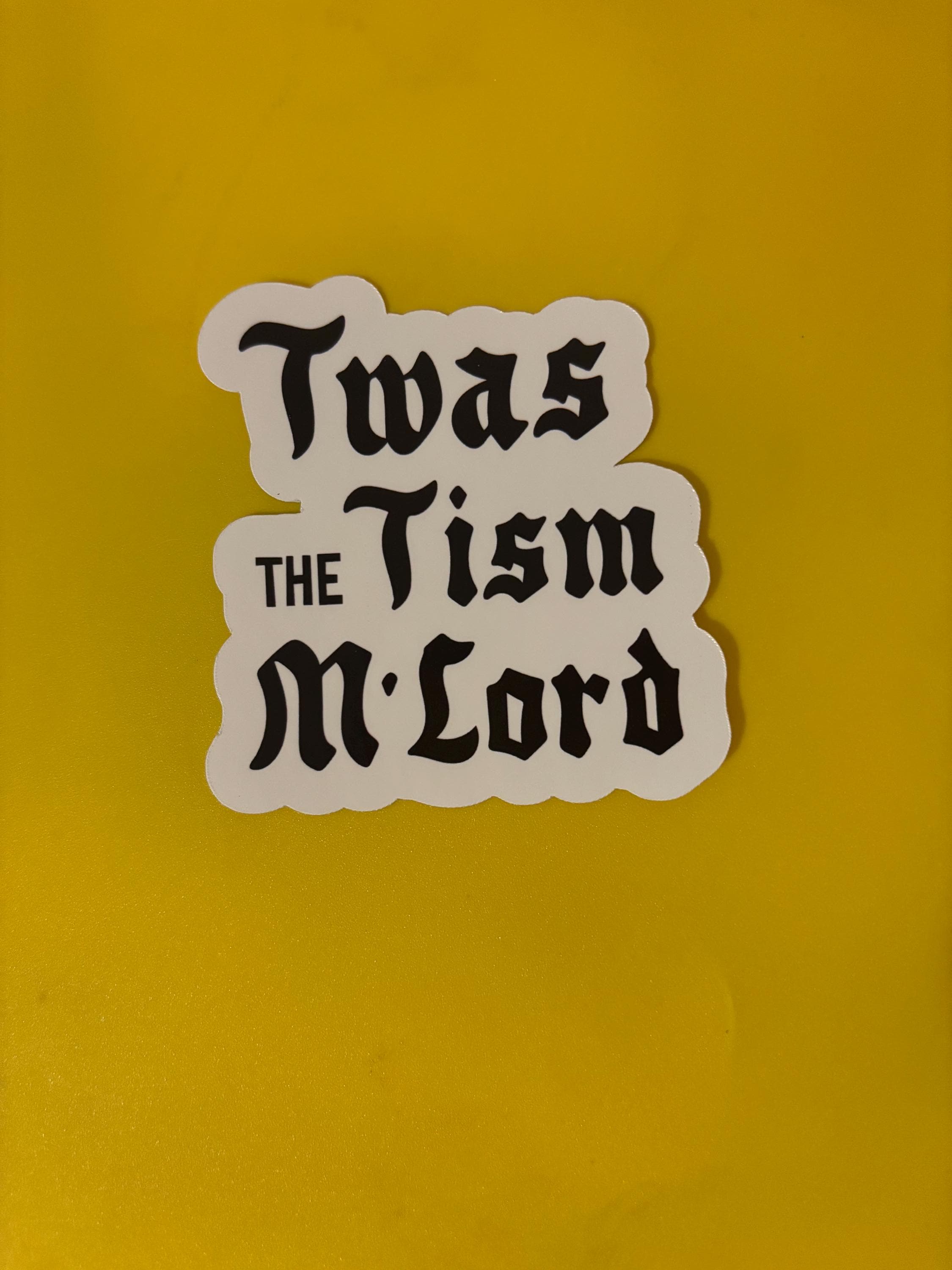 Twas the Tism M'lord Sticker - Etsy