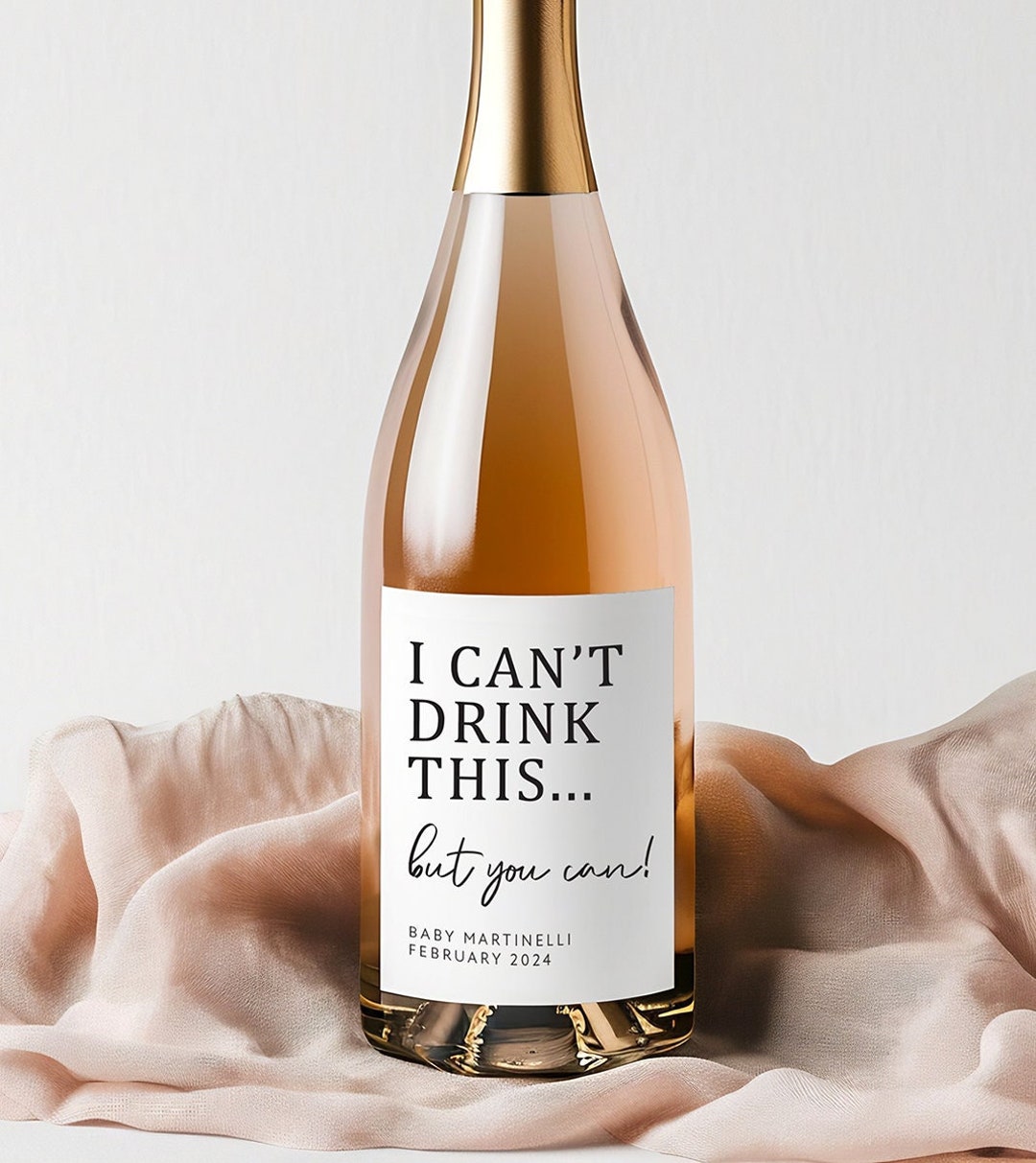 Custom I Can't Drink This but You Can, Baby Announcement Wine Label ...