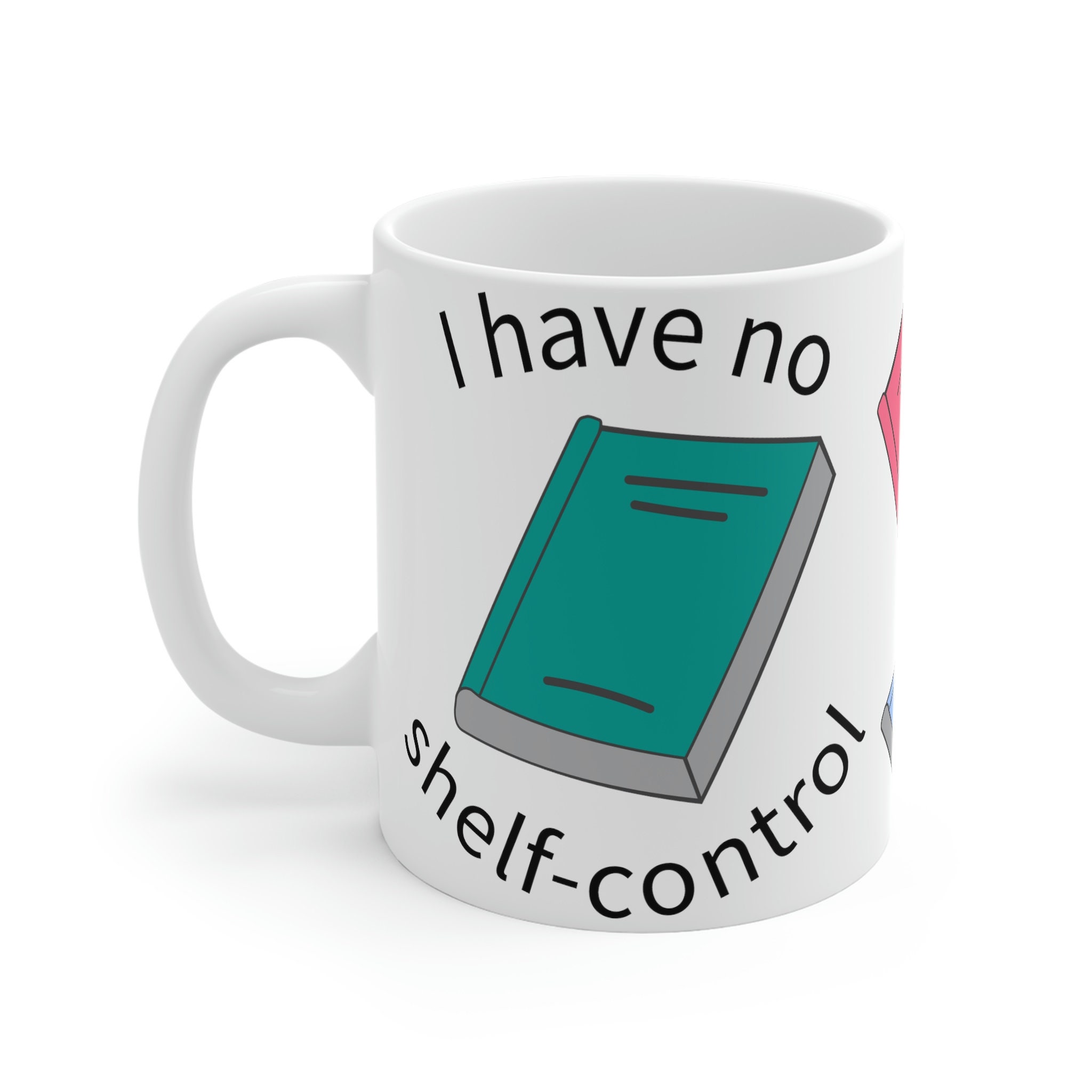 I Have No Shelf-control Reading Humor Ceramic Mug, 11 Oz - Etsy