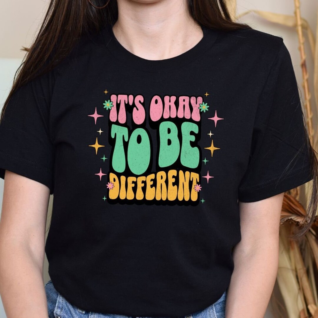 Retro Its Okay to Be Different T-shirt, Positive Message Graphic Tee ...