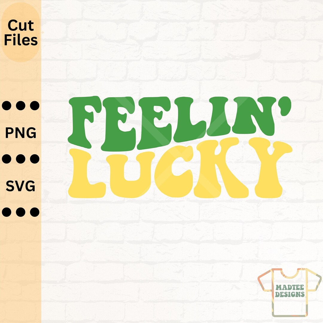 Feeling Lucky PNG SVG, St. Patricks Day Png Svg, Cricut Cut File - Etsy