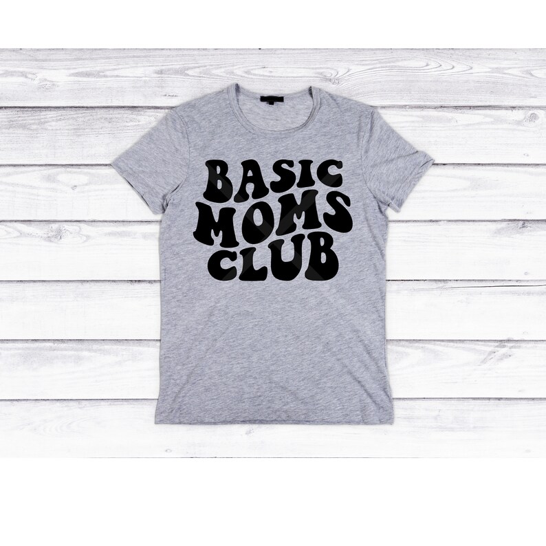 Basic Moms Club PNG Digital Download, Basic Moms Club Image, Mothers ...