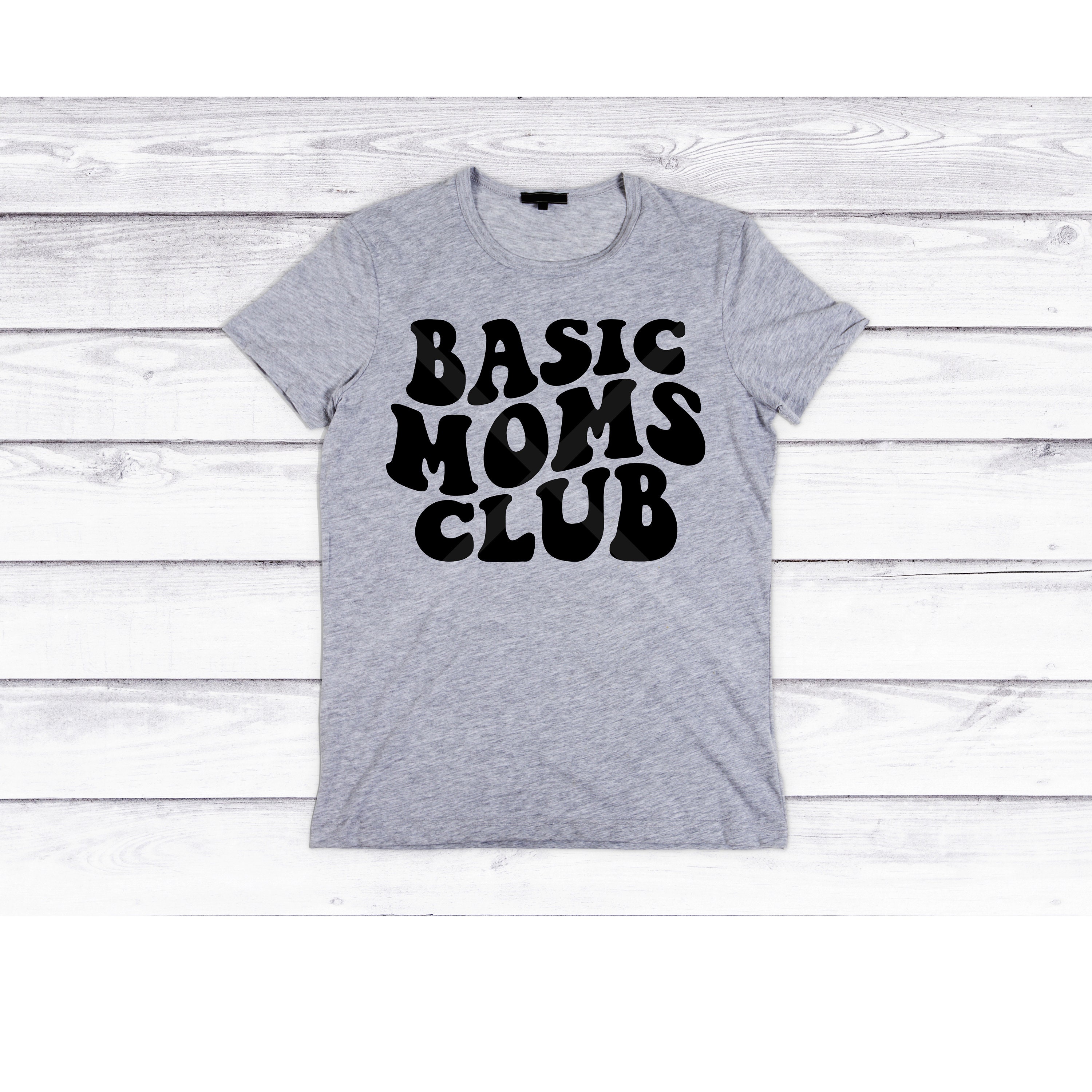 Basic Moms Club PNG Digital Download, Basic Moms Club Image, Mothers ...