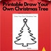 Printable Draw Your Own Christmas Tree for Kids , Printable Decorate ...