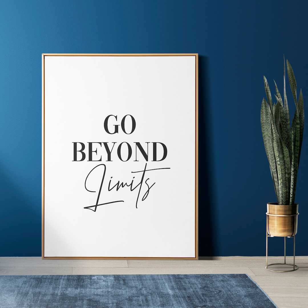 Go Beyond Limits Quotes Print Motivational Quotes, Art Digital Prints ...