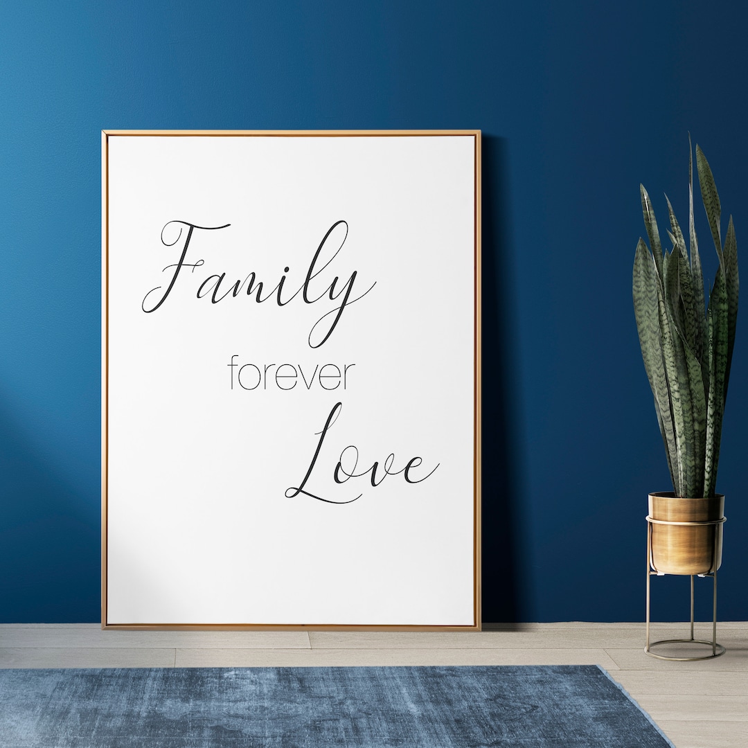 Physical Print Family Forever Love Quotes Print Motivational Quotes ...