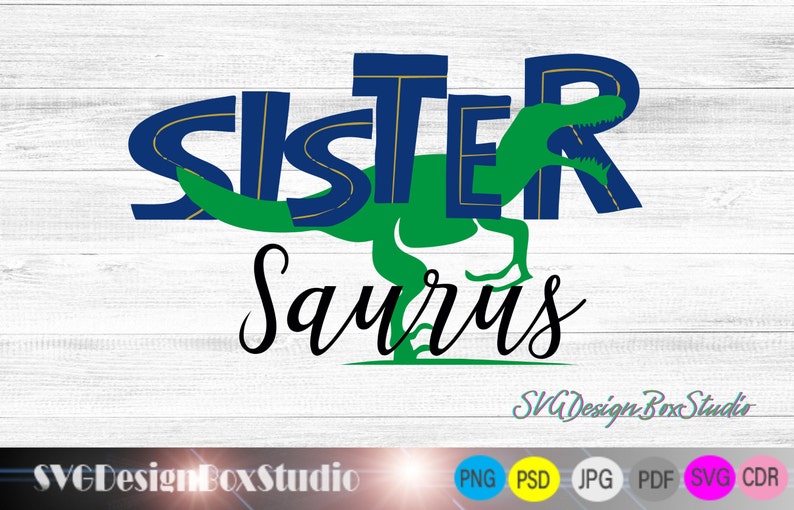 Sister Saurus Svg Rex Shirt Design Svg Sibling Cut File Png - Etsy