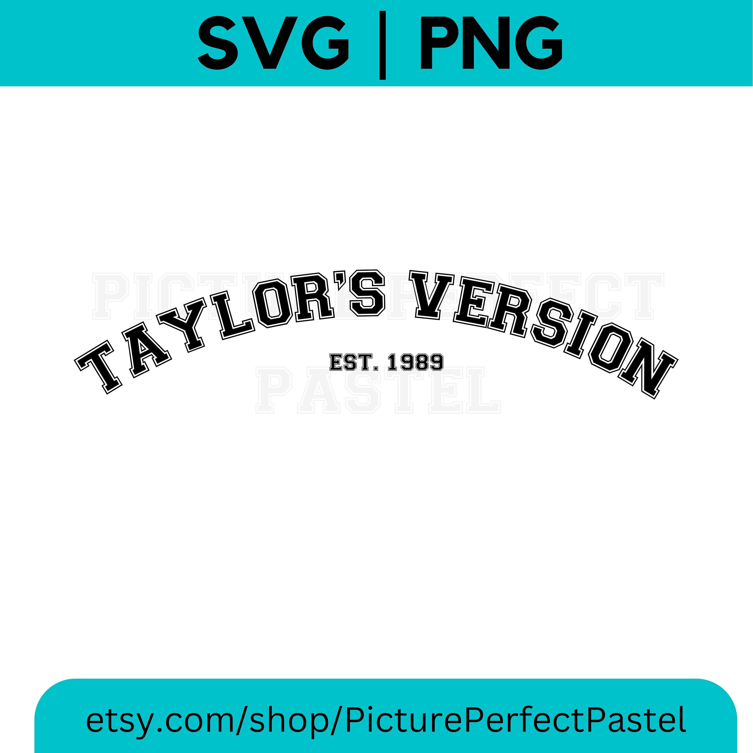 Taylor Version SVG Taylor's Swift PNG Est. 1989 - Etsy Canada Taylor Version SVG Taylor's Swift PNG Est. 1989 - Etsy Canada