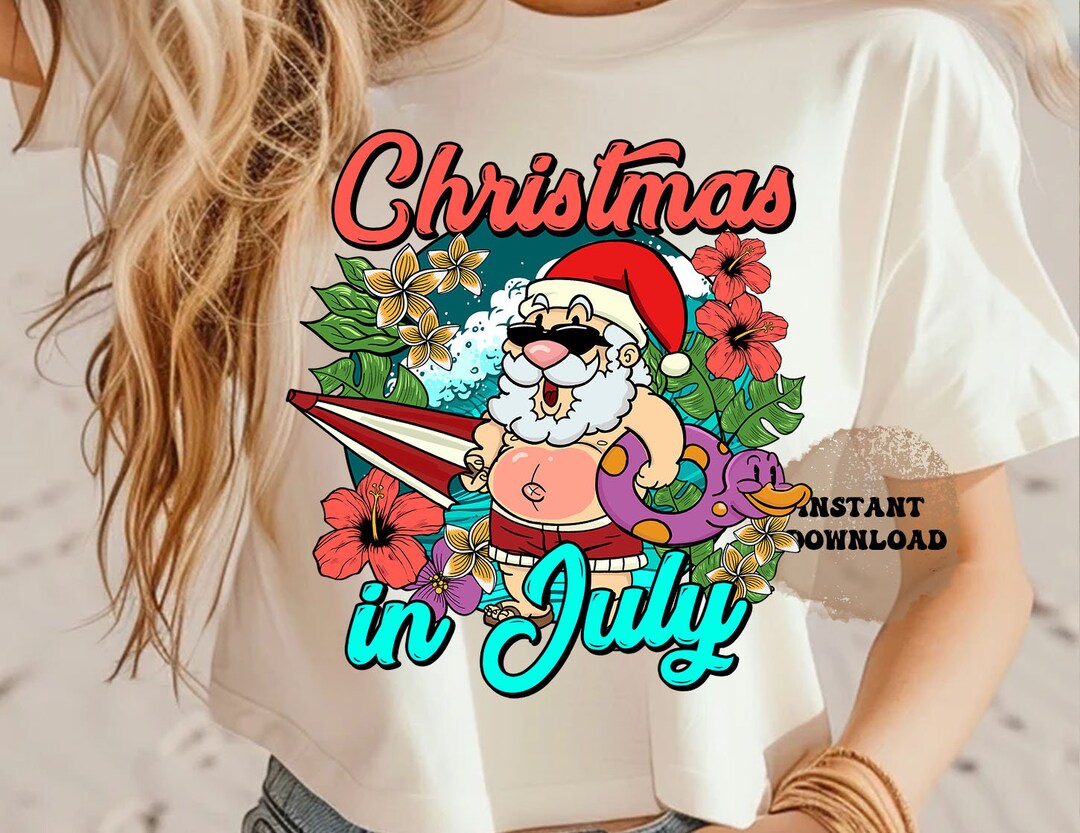 Christmas in July Shirt Png, Summer Santa Claus Png Shirt, Funny Santa ...