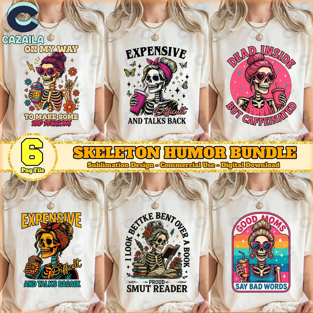 Skeleton Sarcastic Humor PNG Bundle, Funny Sarcasm Quotes, Funny Shirt ...