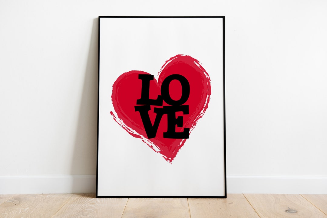 LOVE... Just Love. Wall Art Prints. Valentines Day. Love Print. Wall ...