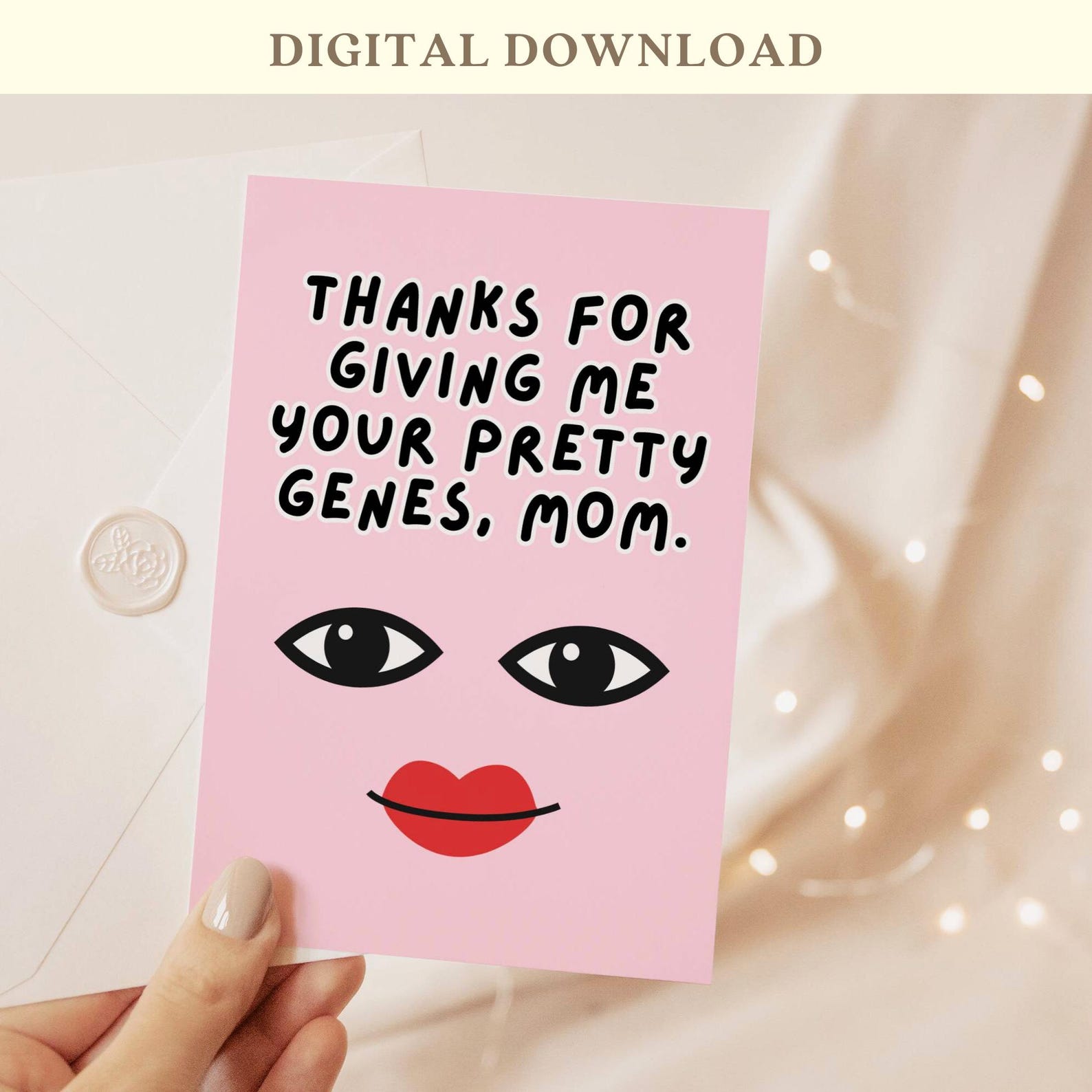 PRINTABLE Funny Mother's Day Card | Thank You for My Pretty Genes Mom ...
