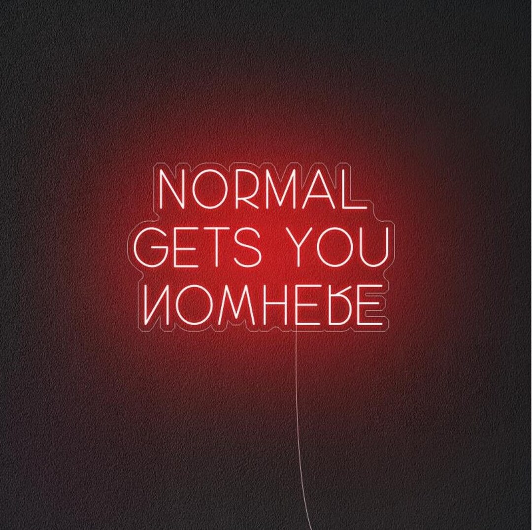 Normal Gets You Nowhere Neon Sign Custom Neon Sign Neon Text - Etsy