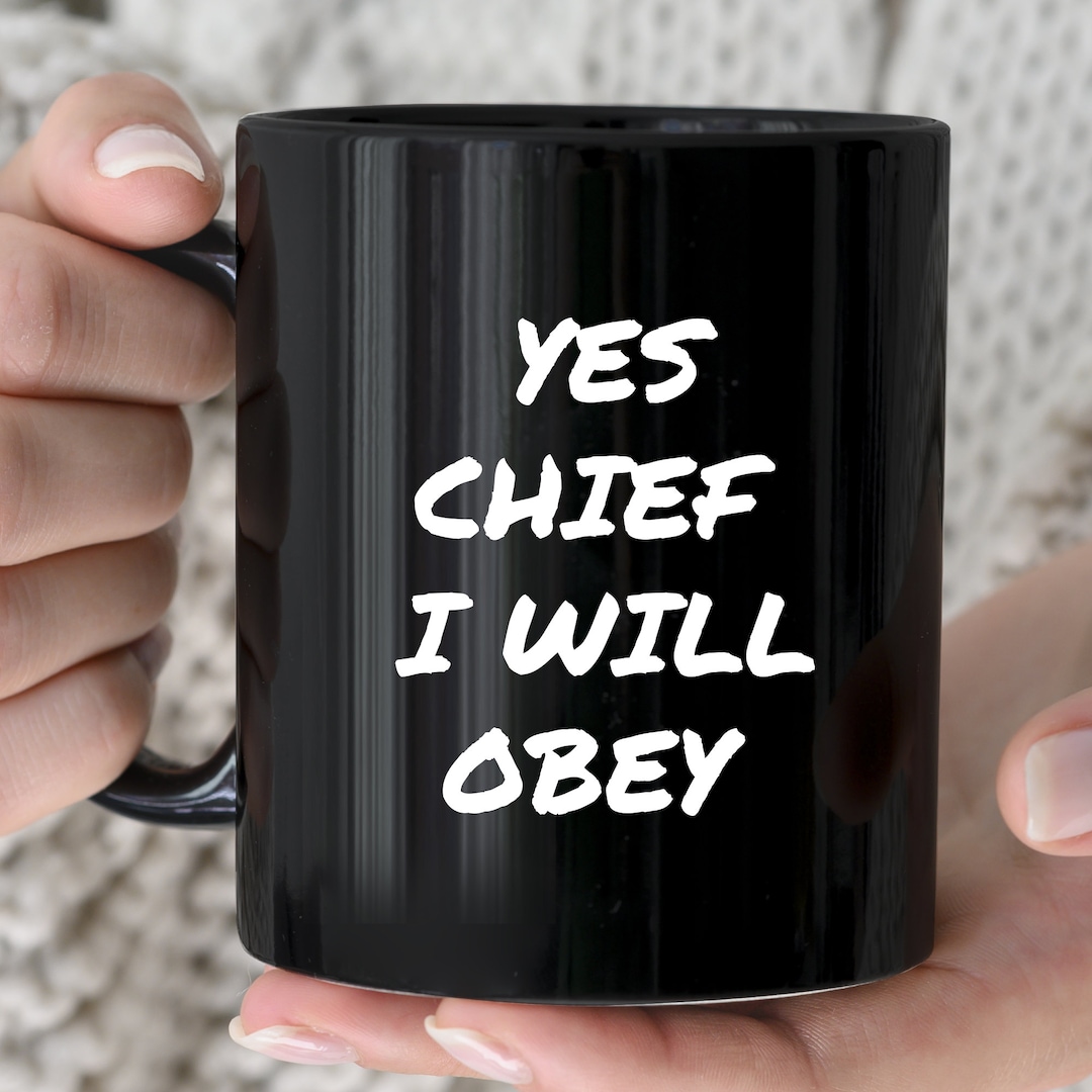 Naughty Submissive Yes Chief Bdsm Themed Coffee Mug, Gift for Sub ...