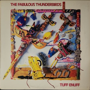 The Fabulous Thunderbirds - Tuff Enuff. Vintage 1986 Vinyl LP. FREE ...