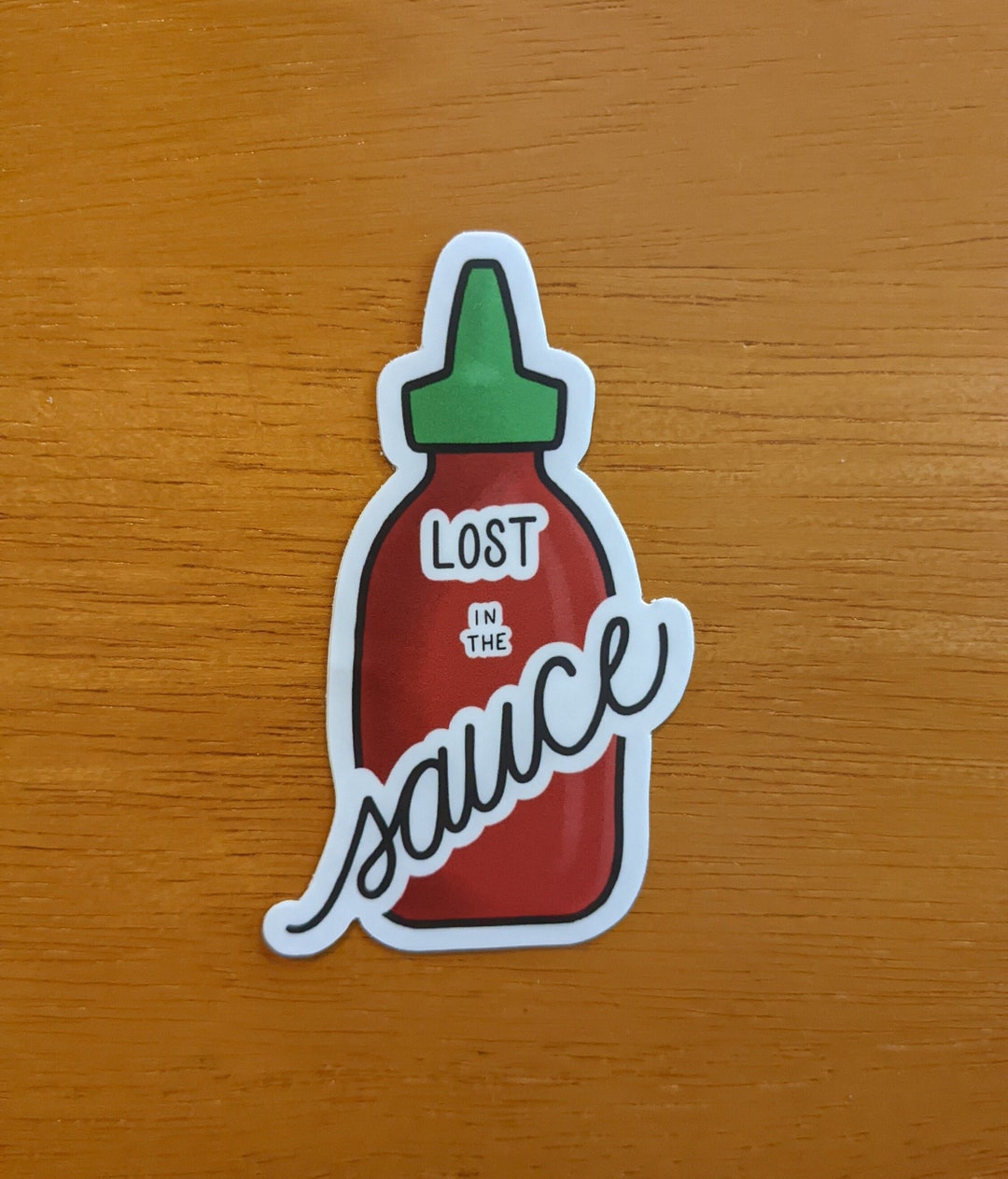 Lost in the Sauce Sticker - Sriracha, Chili Sauce, Hot Sauce - Etsy