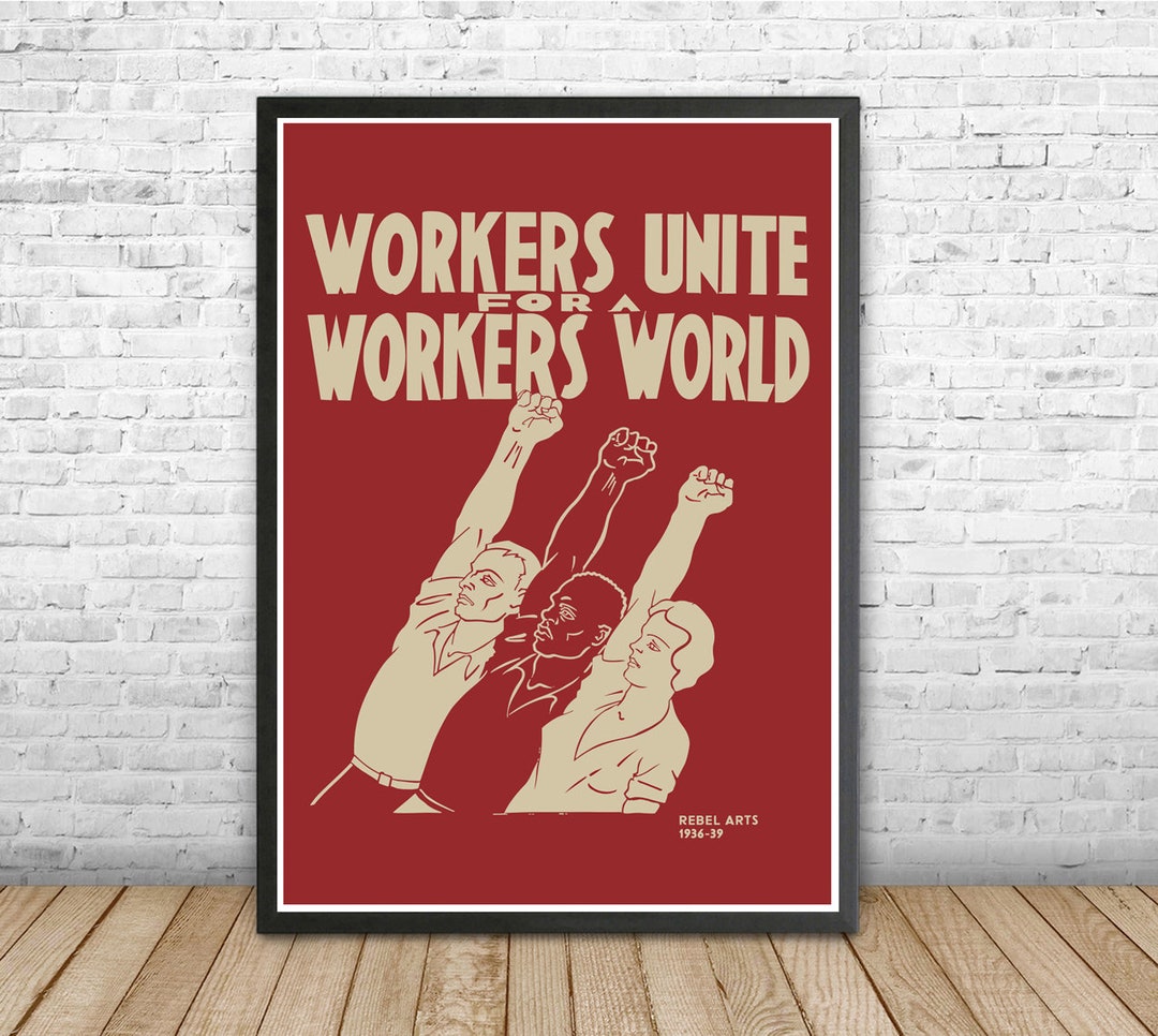 Workers Unite Poster, Workers World Poster, Workers of the Work, Union ...