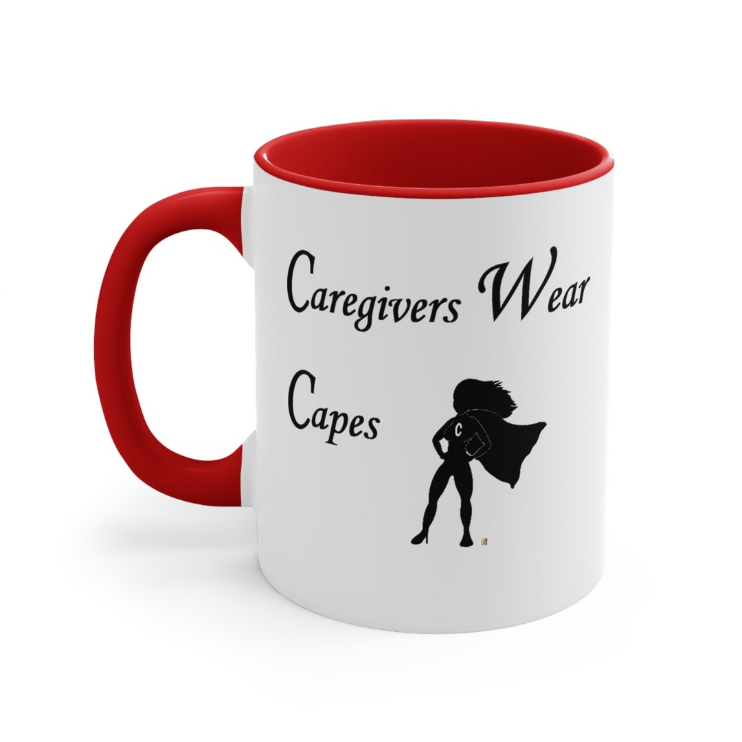 Caregivers Wear Capes Accent Coffee Mug, 11oz - Etsy