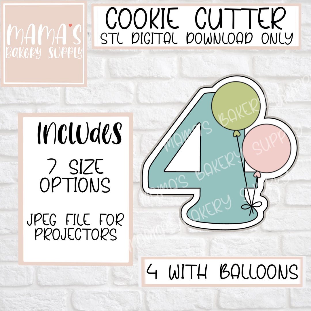 Four With Balloons Number 4 Cookie Cutter STL File Digital Download - Etsy