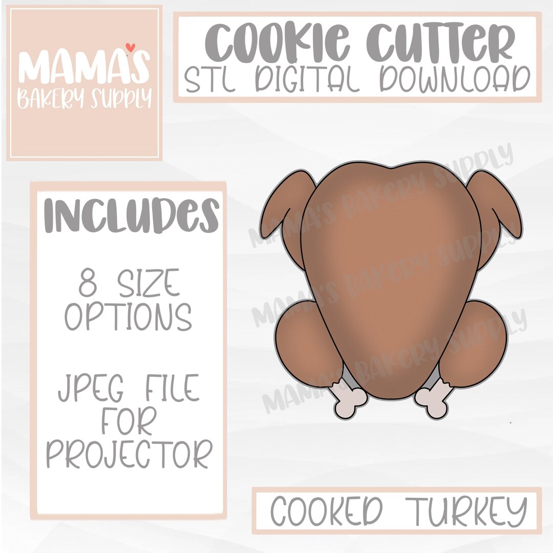 Cooked Turkey Thanksgiving Cookie Cutter STL File Digital Download - Etsy