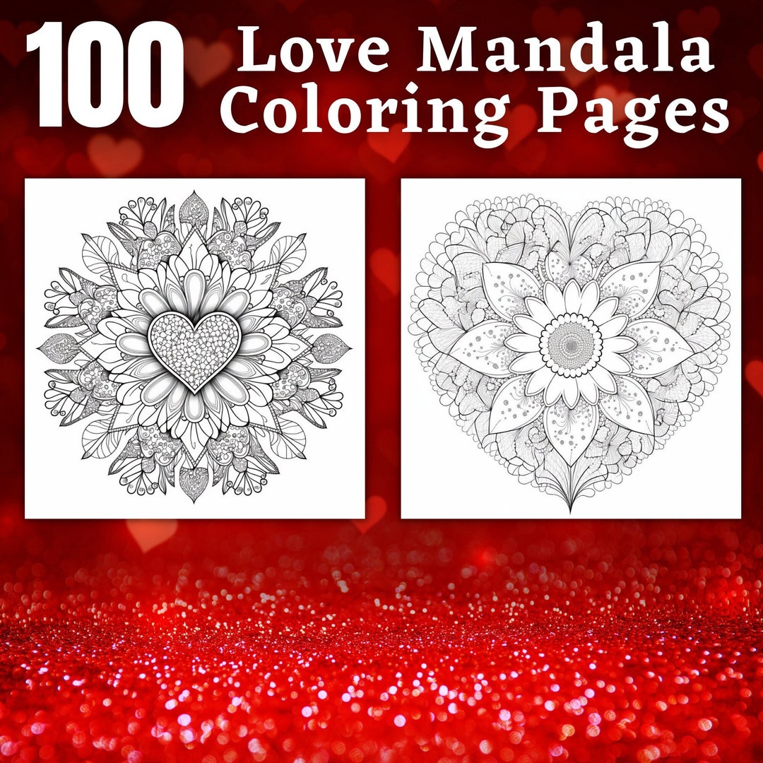 100 Mandala Love Coloring Pages | Printable Coloring Book | Coloring ...