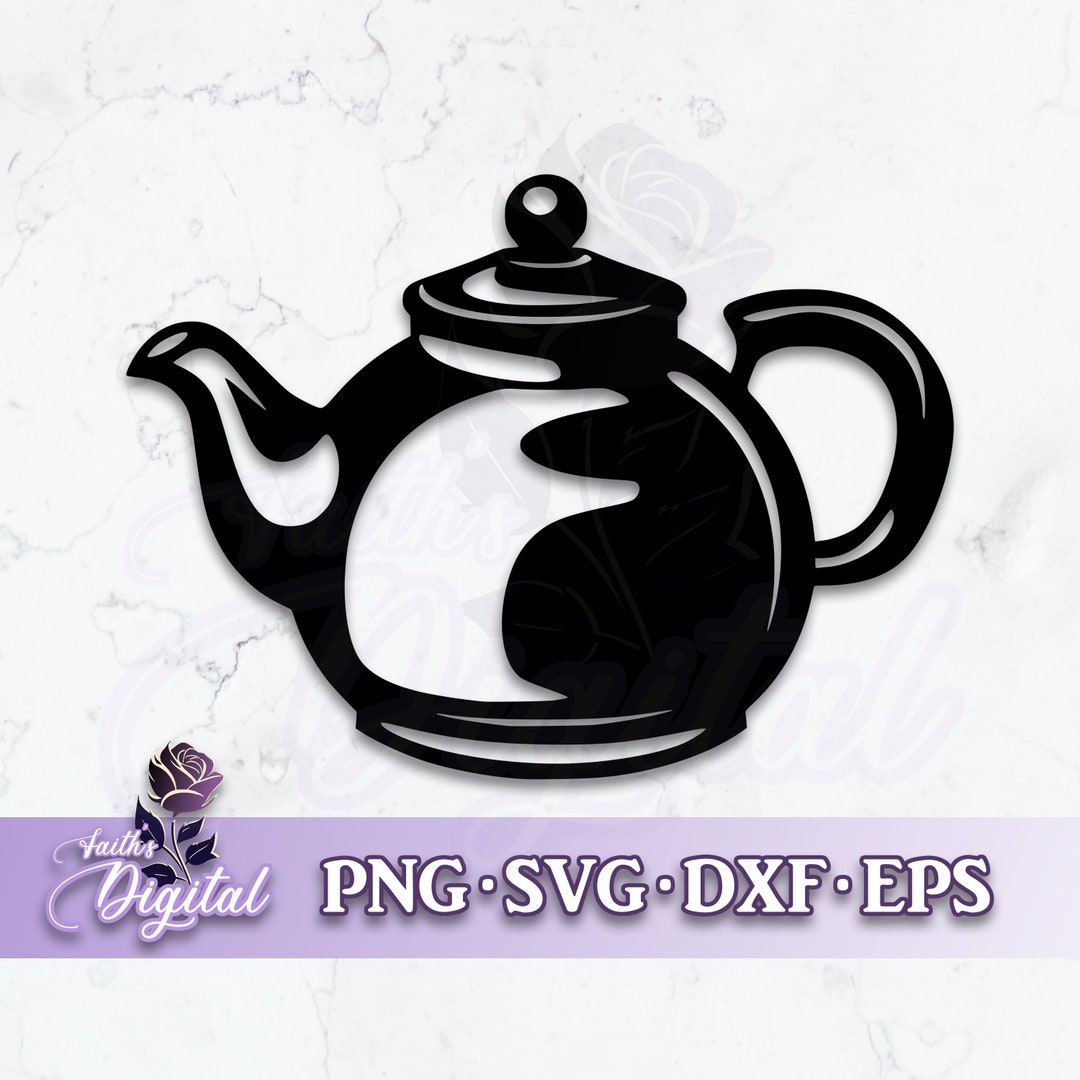 Teapot Instant Download Craft With Ease: Svg, Png, Dxf, & Eps Files ...