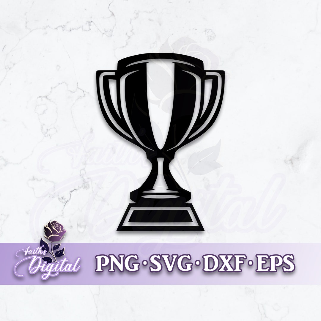 Trophy - Instant Download! Craft With Ease: Svg, Png, Dxf, & Eps Files ...